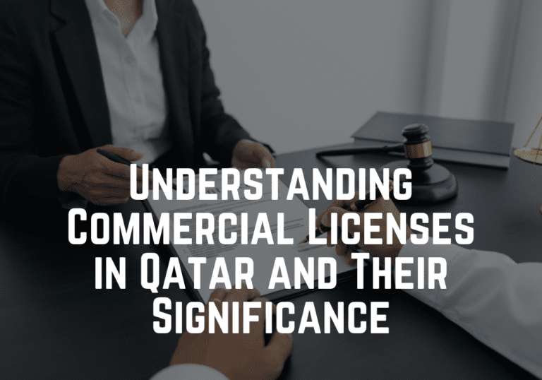 Understanding Commercial Licenses in Qatar