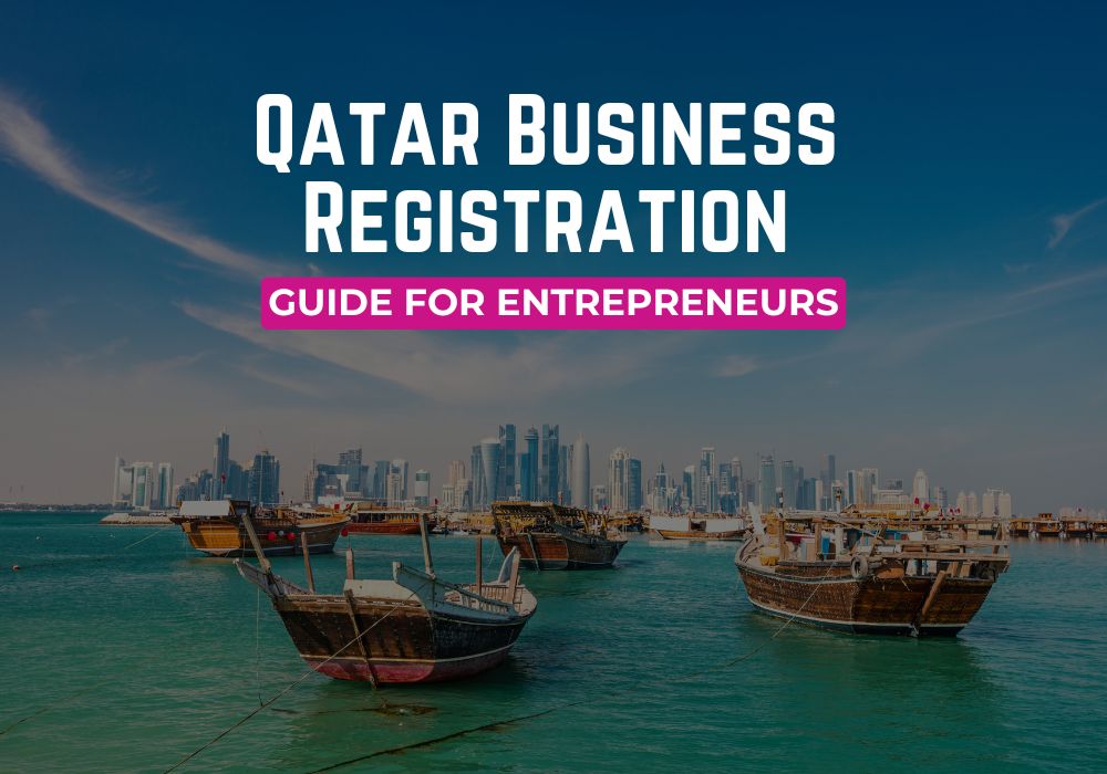 Qatar Business Registration: Helpful Guide for Entrepreneurs