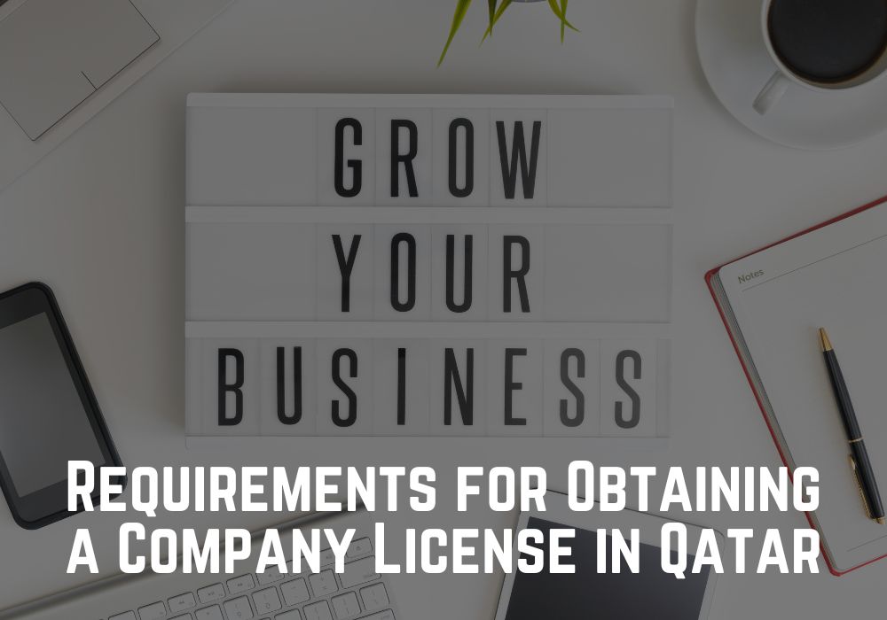 Requirements for Obtaining a Company License in Qatar