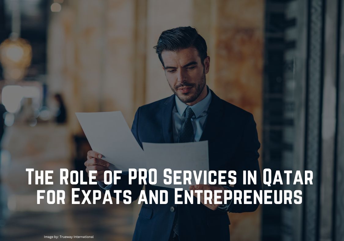 Qatar PRO Services: For Expats and Entrepreneurs